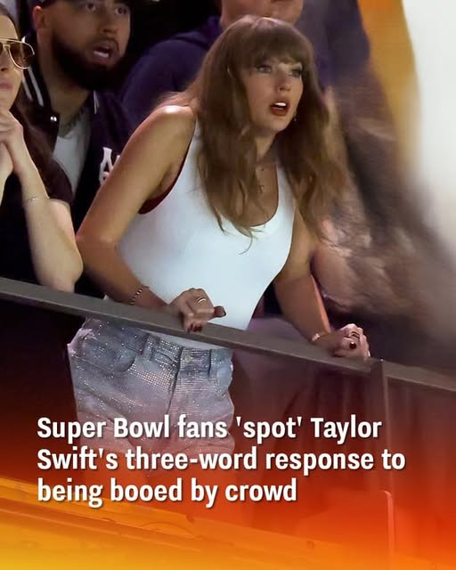 Super Bowl fans ‘spot’ Taylor Swift’s three-word response to being ...